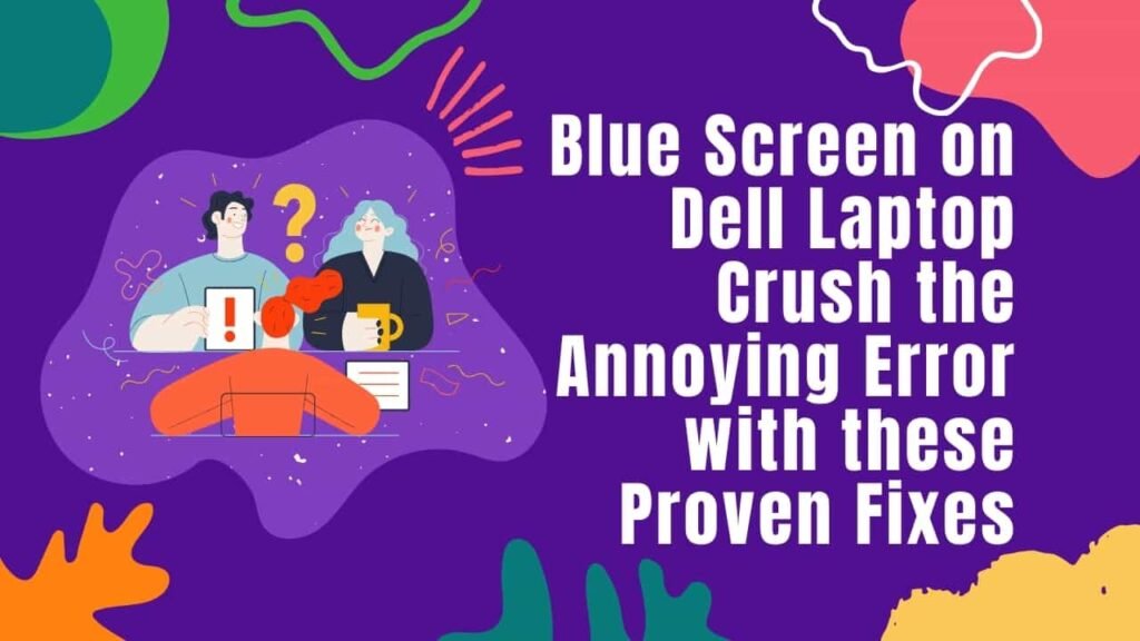 Fix Blue Screen on Dell Laptop Error in Easy Steps 2026